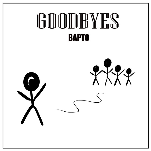 Goodbyes - Single by Bapto | Spotify