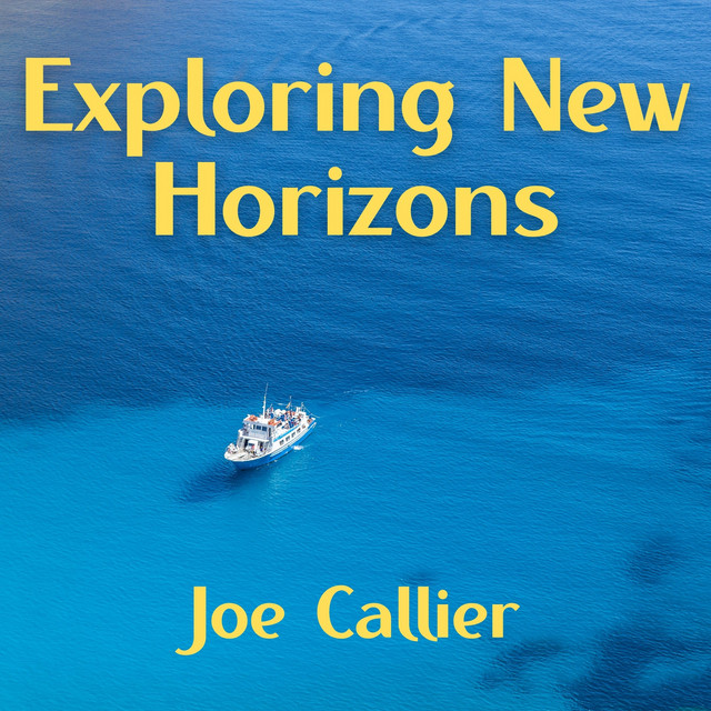 Exploring New Horizons - Album by Joe Callier | Spotify