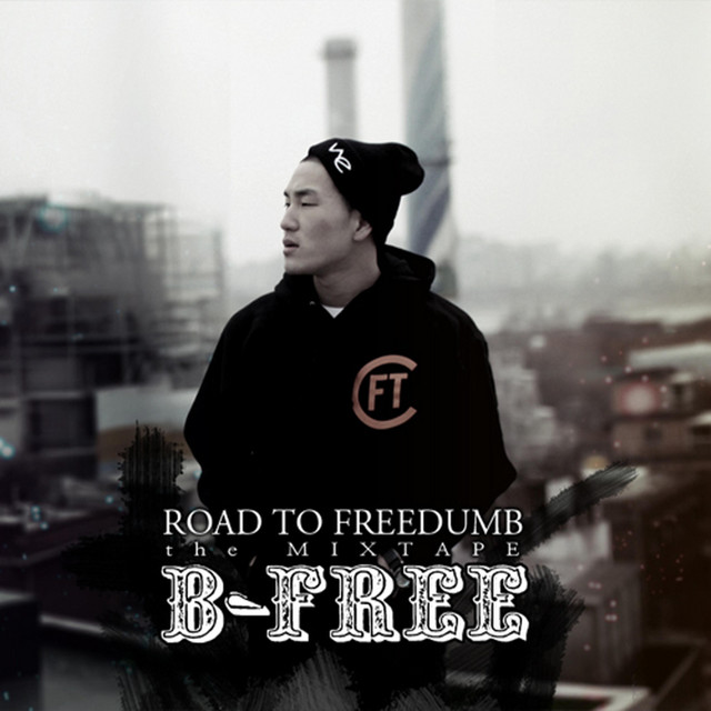 ROAD To FREEDUMB - Album by B-Free | Spotify
