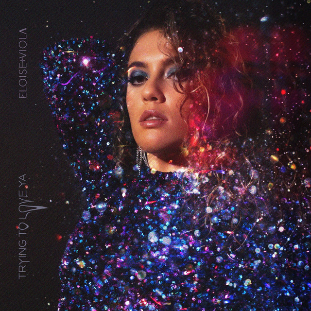 Trying to Love Ya - Single by Eloise Viola | Spotify