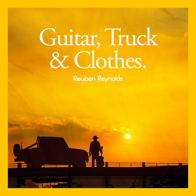 Guitar, Truck & Clothes - Single by Reuben Reynolds | Spotify
