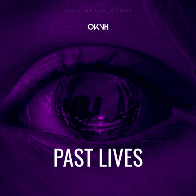 Past Lives - Single by OKVH | Spotify