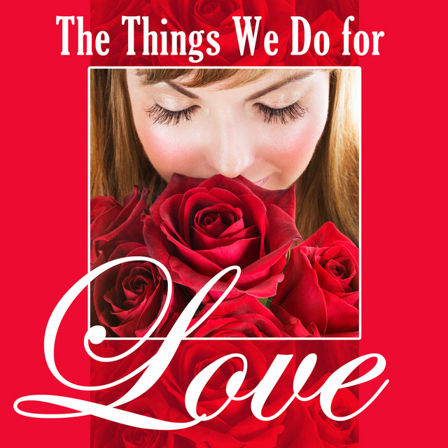 The Things We Do for Love - Album by Graham BLVD | Spotify