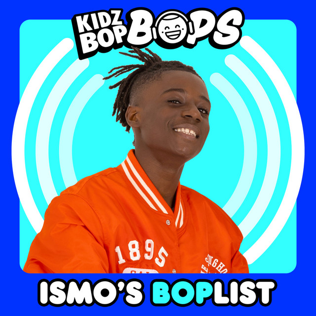 Ismo's BOPlist (KIDZ BOP Bops) - Compilation by Kidz Bop Kids | Spotify
