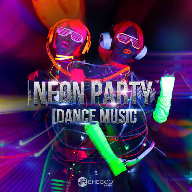 Neon Party Dance Music - Compilation by Various Artists | Spotify
