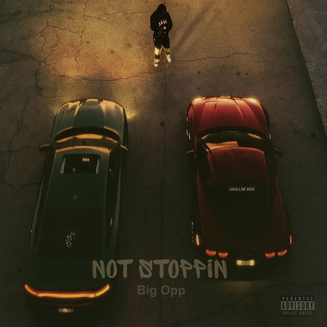 Not Stoppin - Single by Big Opp | Spotify
