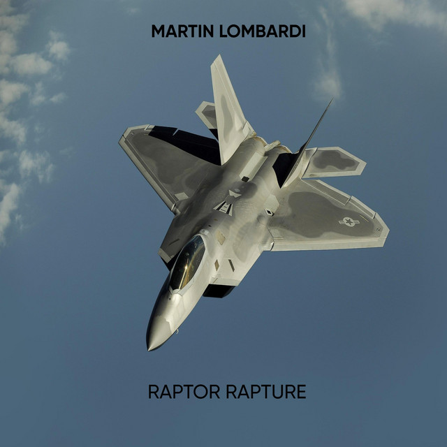 Raptor Rapture - Album by Martin Lombardi | Spotify