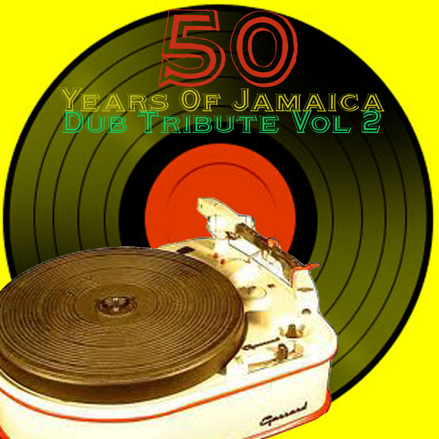 50 Years of Jamaica Dub Tribute Vol 2 - Compilation by Various Artists ...