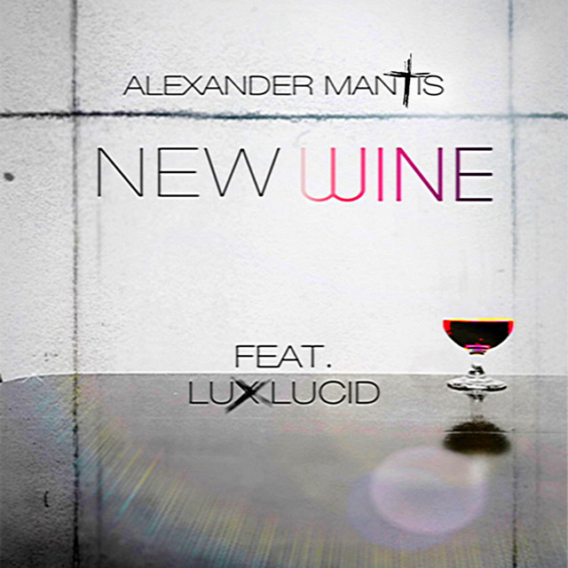 New Wine - Single by Alexander Mantis | Spotify