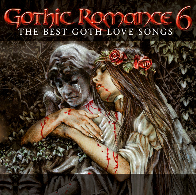 Gothic Romance 6 - Compilation by Various Artists | Spotify