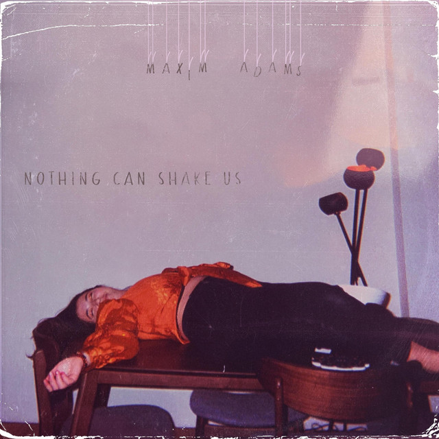 Nothing Can Shake Us - Album by Maxim Adams | Spotify