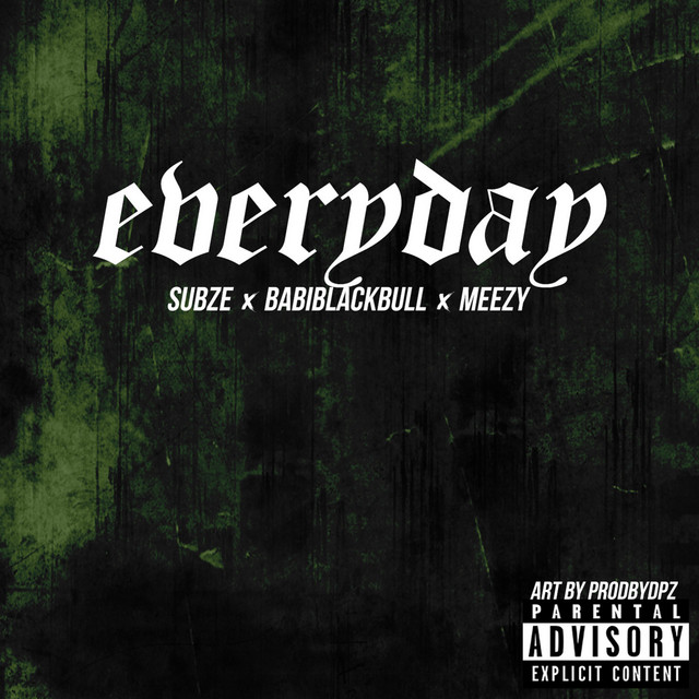 Everyday - Single by Subze | Spotify