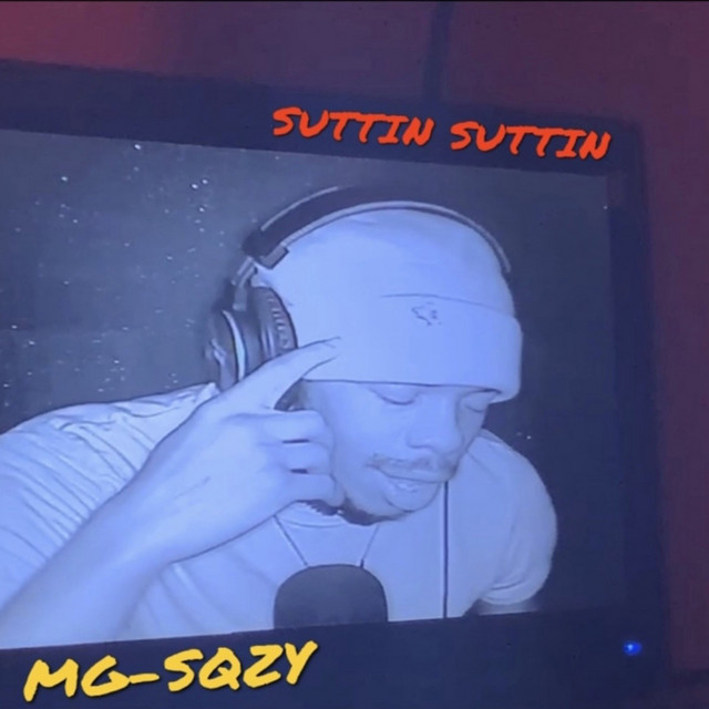 Suttin Suttin - Single by MG-SQZY | Spotify
