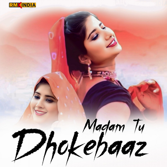 Madam Tu Dhokebaaz - Single by Sahin Khan Mewati | Spotify