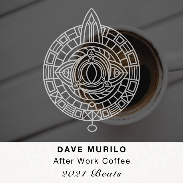 After Work Coffee - Single by Dave Murilo | Spotify
