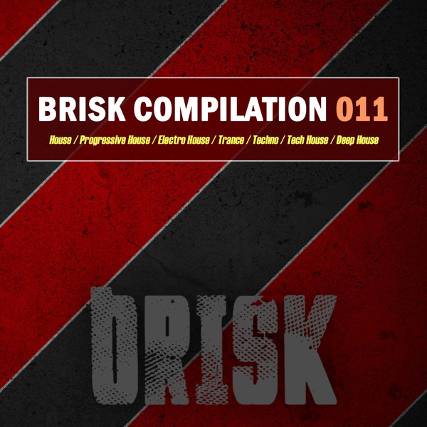 Brisk Compilation 011 - Compilation by Various Artists | Spotify