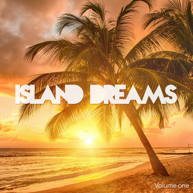 Island Dreams, Vol. 1 (Dreamful Chill Out Tunes) - Compilation by ...