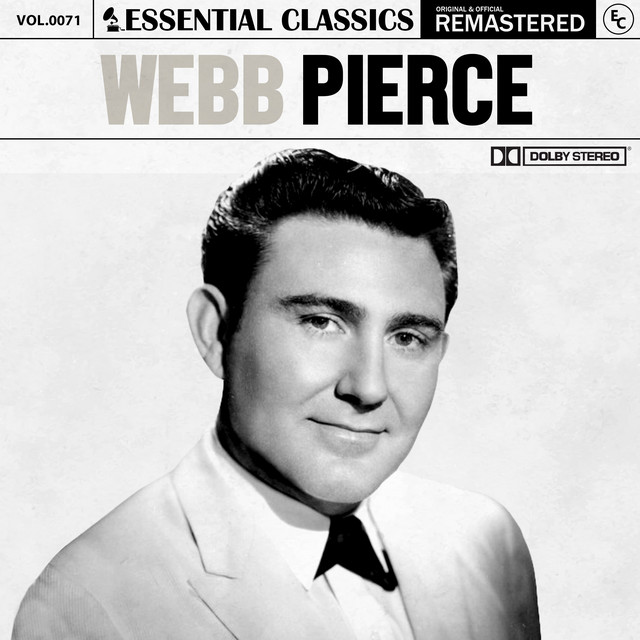 Essential Classics, Vol. 71: Webb Pierce - Album by Webb Pierce | Spotify