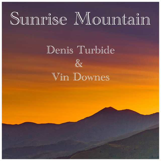 Sunrise Mountain - Single by Denis Turbide | Spotify