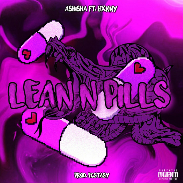 Lean N Pills - song and lyrics by Ashisha, Bxnny | Spotify