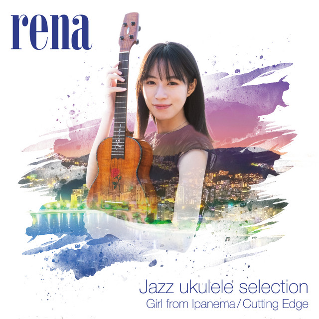 rena - Jazz ukulele selection - Girl from Ipanema / Cutting Edge ...