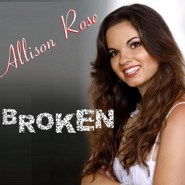 Broken - Single by Allison Rose | Spotify