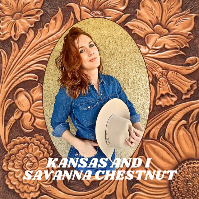 Kansas and I - song and lyrics by Savanna Chestnut | Spotify