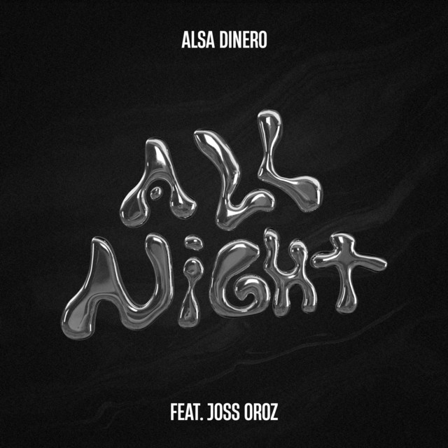 All Night - Single by Alsa Dinero | Spotify