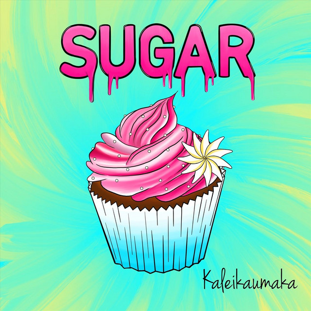 Sugar - Single by Kaleikaumaka | Spotify