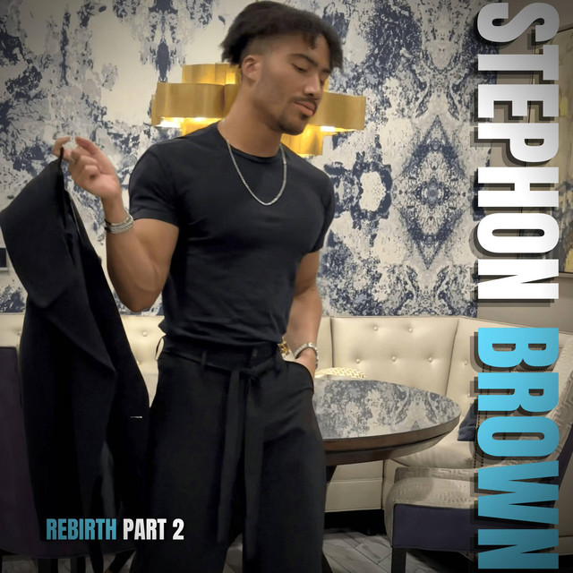 Rebirth Part 2 - Single by Stephon Brown | Spotify
