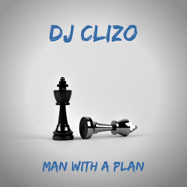 Man With a Plan - song and lyrics by Dj Clizo | Spotify