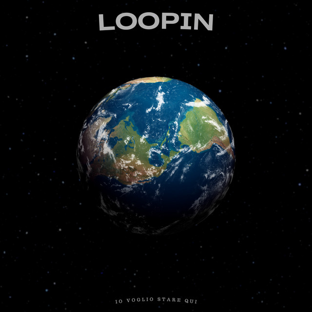 Io voglio stare qui - Single by LOOPIN | Spotify