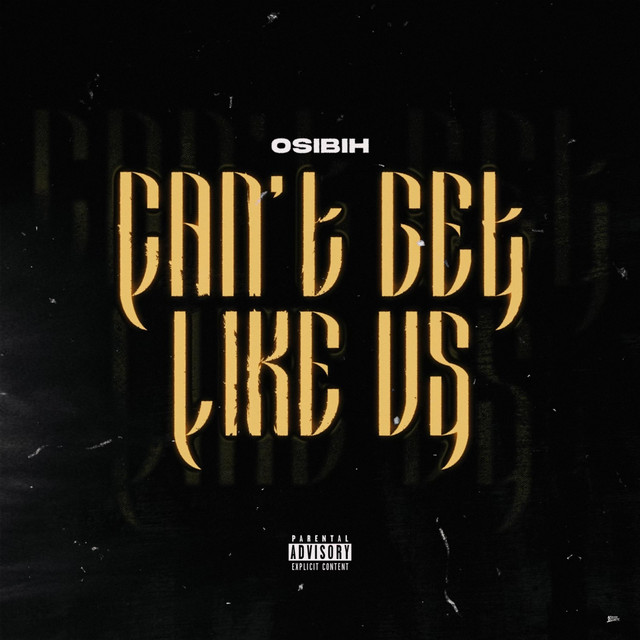 can’t get like us - Single by Osibih | Spotify