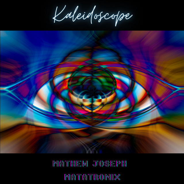 Kaleidoscope - Single by Mathew Joseph | Spotify