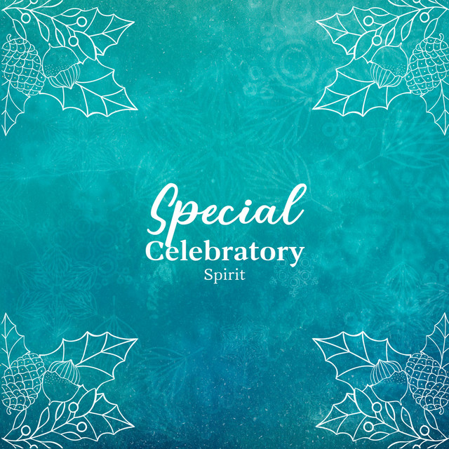 Special Celebratory Spirit - Album by Christmas Songs Music | Spotify