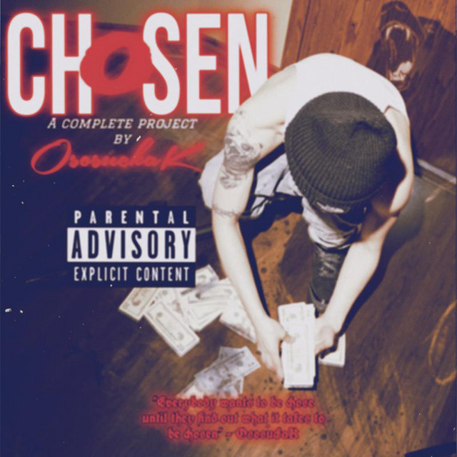 Chosen - Album by OsosuckaK | Spotify