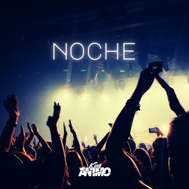 Noche - Single by King Animo | Spotify