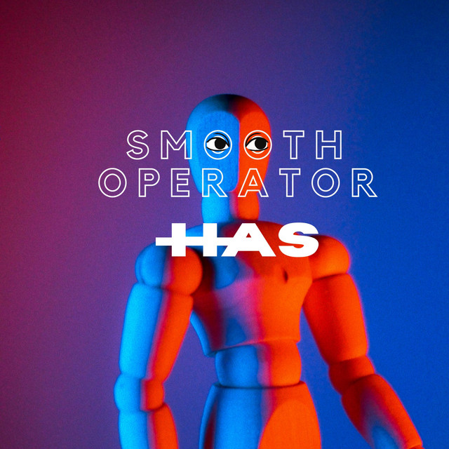 Smooth Operator - Single by HAS | Spotify
