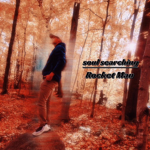 soul searching - Single by Rocket Man | Spotify