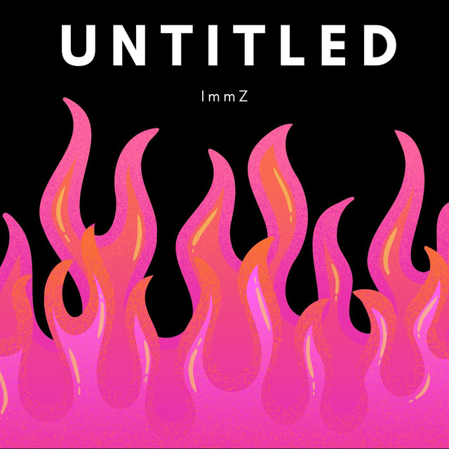 Untitled - Single by ImmZ | Spotify