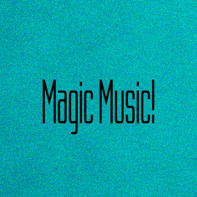 Magic Music! - Compilation by Various Artists | Spotify