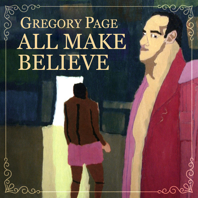 All Make Believe - Album by Gregory Page | Spotify