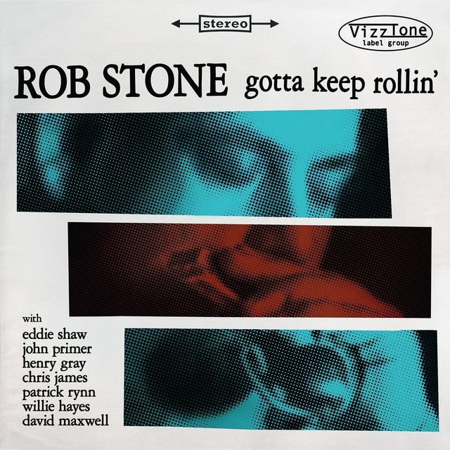Gotta Keep Rollin' - Album by Rob Stone | Spotify