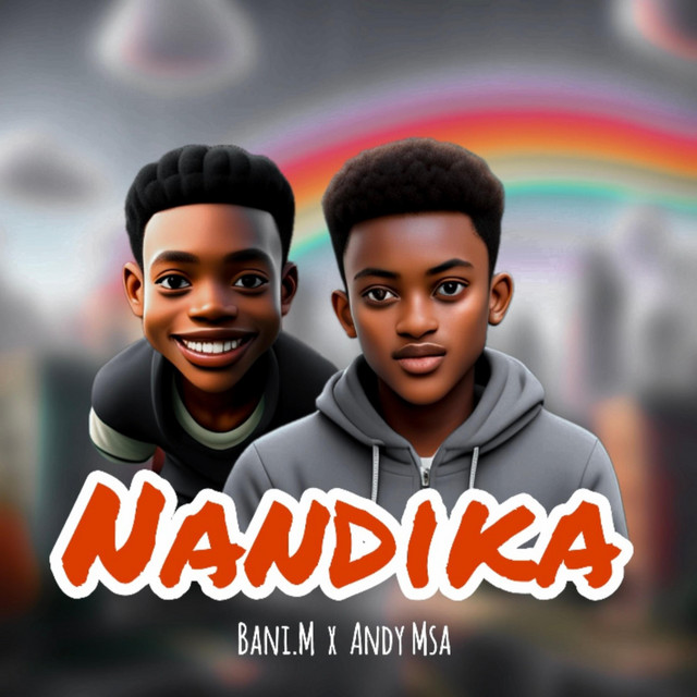Nandika - song by Bani.m, Andy Msa | Spotify
