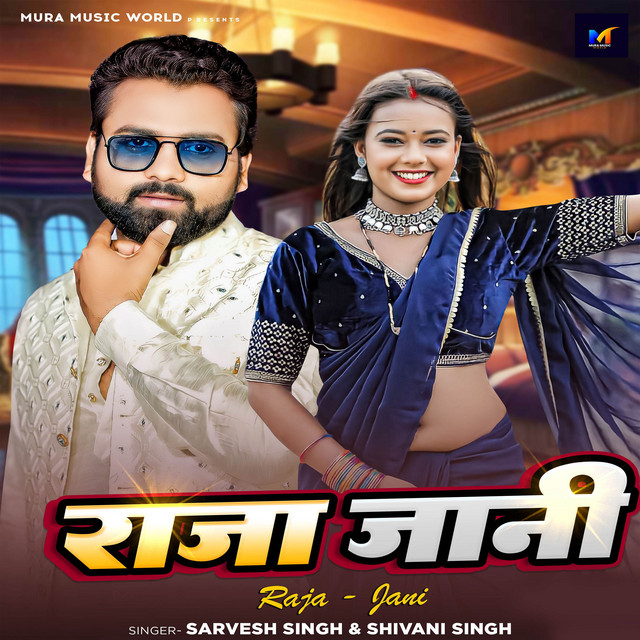 Raja Jani - Single by Sarvesh Singh | Spotify