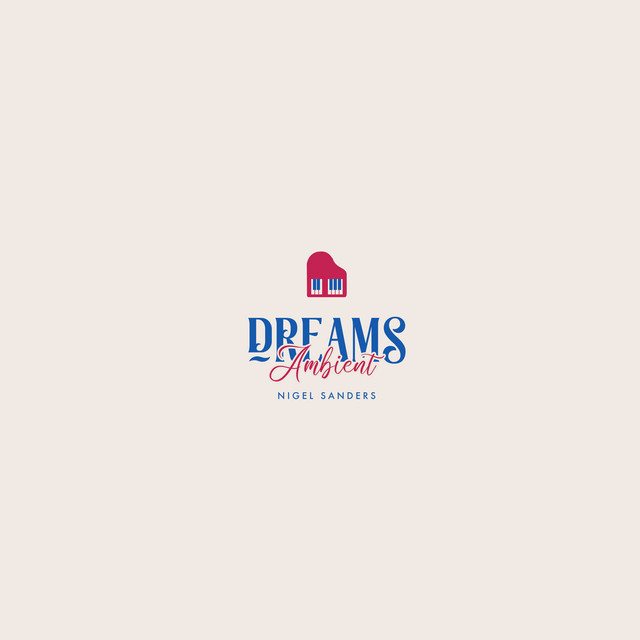 Dreams Ambient – Single de Nigel Sanders | Spotify