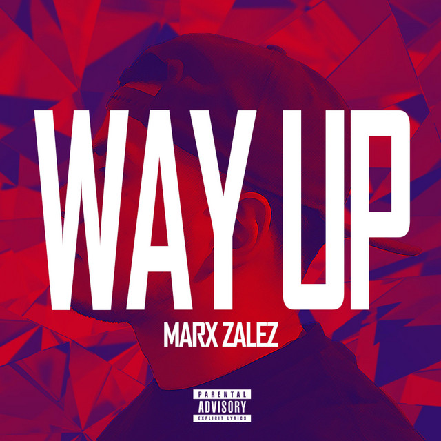 Way Up - song and lyrics by Marx Zalez | Spotify