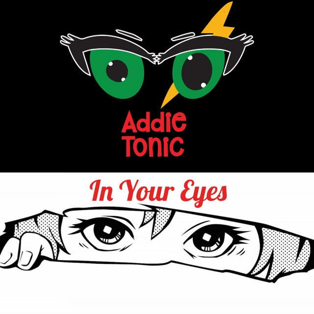 In Your Eyes - Single by Addie Tonic | Spotify