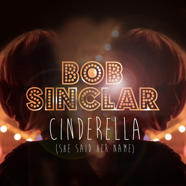 Cinderella - Single by Bob Sinclar | Spotify