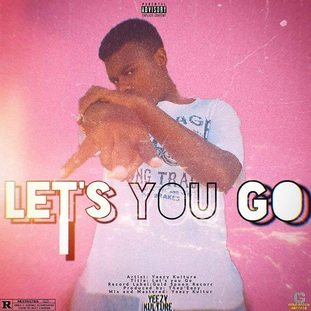 Let's You Go - Single by Yeezy Kulture | Spotify
